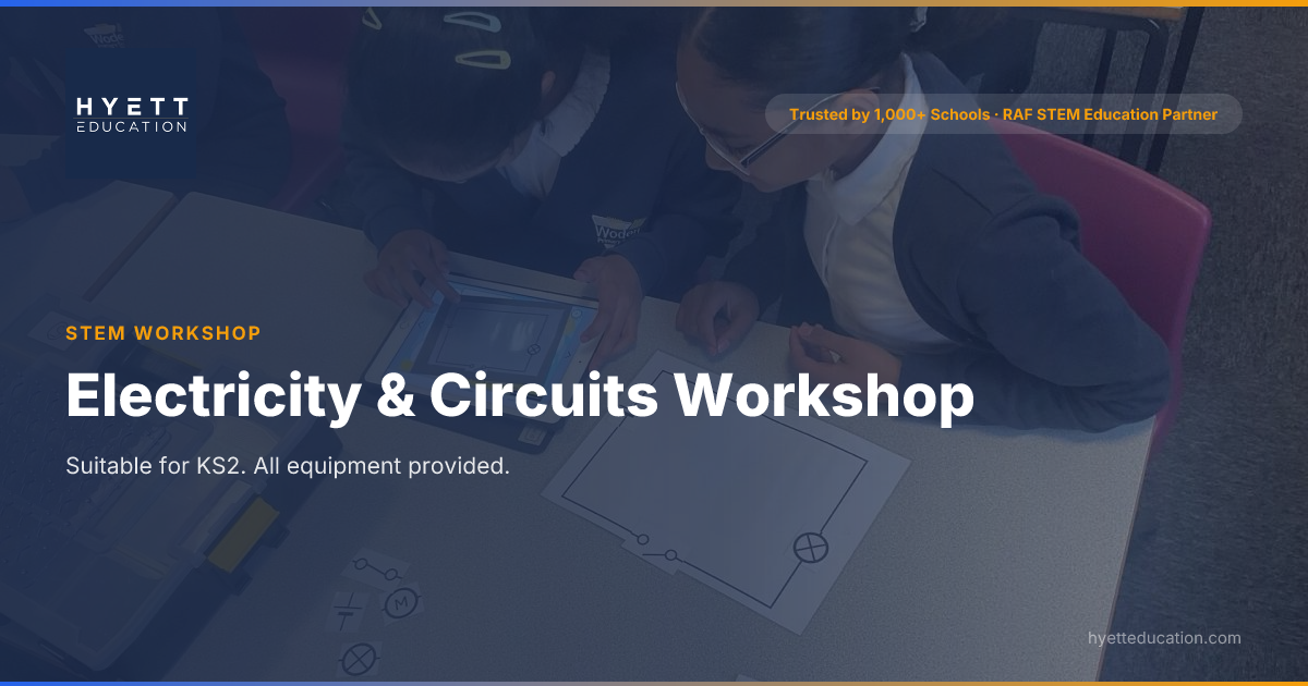 Electricity & Circuits Workshop for Schools (KS2) | Hyett Education